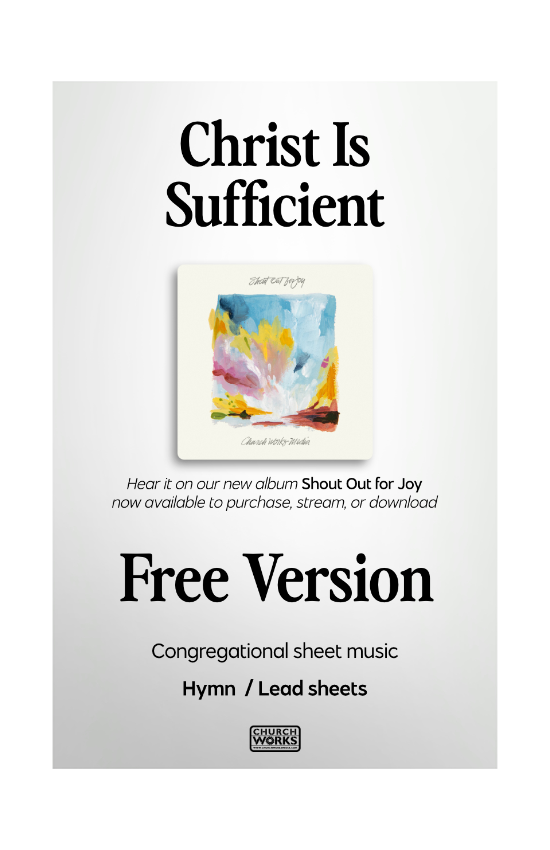 Christ Is Sufficient [free song] - Church Works Media
